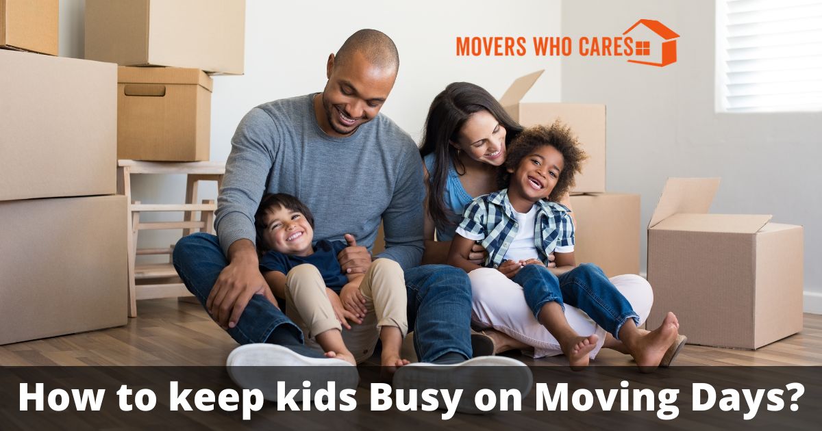 How to keep kids Busy on Moving Days?